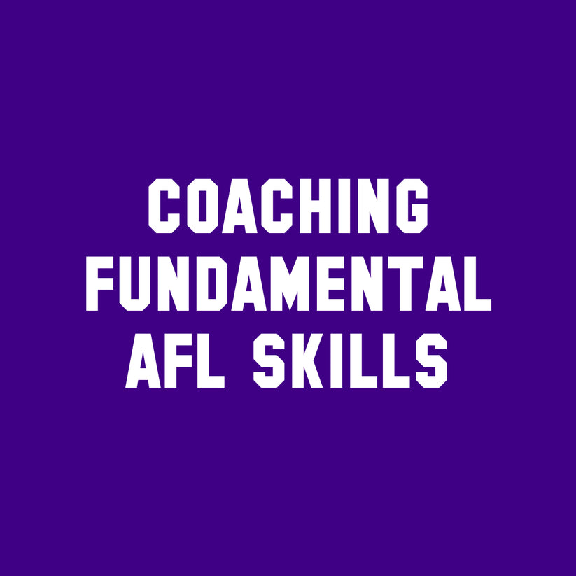Advanced Certificate in Coaching Fundamental AFL Skills [NOV/DEC] – AFL ...